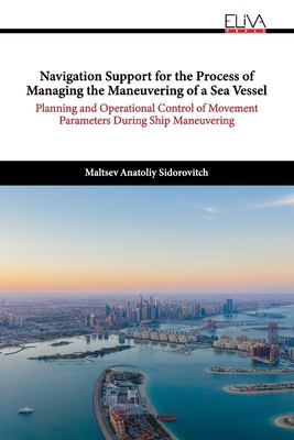 Navigation Support for the Process of Managing the Maneuvering of a Sea ...