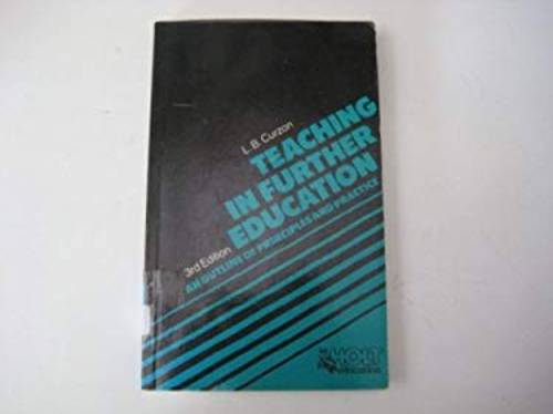 TEACHING IN FURTHER Education : An Outline of Principles and Prac £4.90 ...
