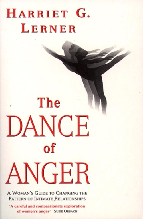 Dance of Anger : Woman's Guide to Changing the Pattern of Intimat ...