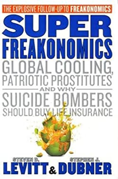 Super Freakonomics Steven D., Dubner, Stephen J Levitt 9780061932922| eBay