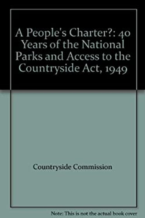 A PEOPLE'S CHARTER? : Forty Years of the National Parks and Acces £4.90 ...