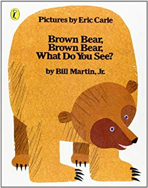 BROWN BEAR, BROWN Bear, What Do You See? Eric, Martin, Bill, Jr. £5.49 ...