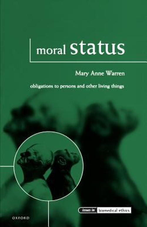 MORAL STATUS : Obligations to Persons and Other Living Things Mar £92. ...