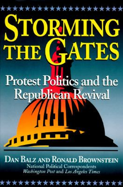 Storming the Gates : Protest Politics and the Republican Revival ...