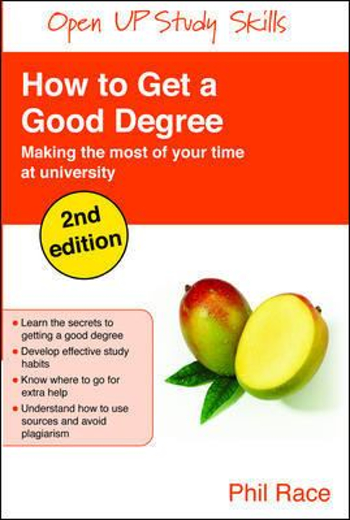 HOW TO GET a Good Degree : Making the Most of Your Time at Univer £4.90 ...