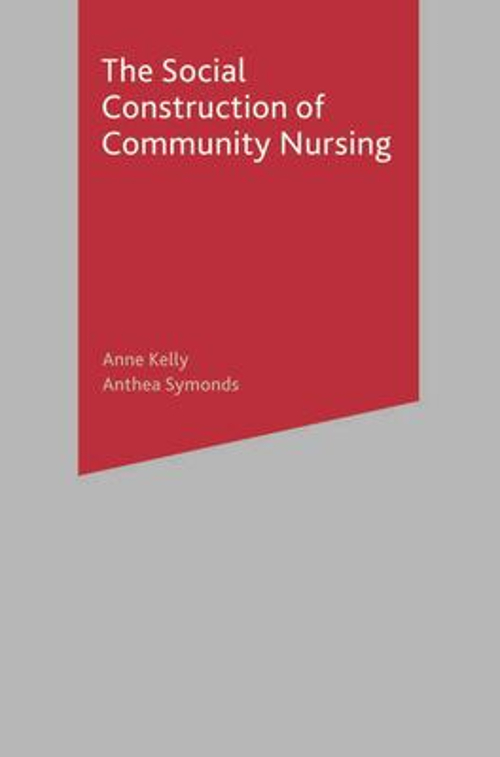 LA CONSTRUCTION SOCIALE Du Nursing Communautaire Anne, Symonds, Anthe ...