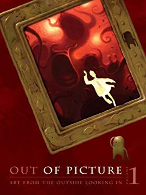 Out of Picture Vol. 1 : Art from the Outside Looking In Paperback ...
