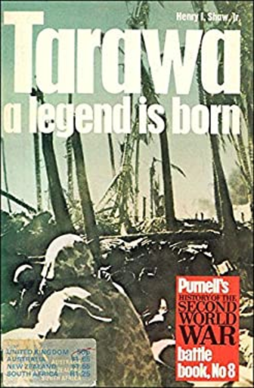 Tarawa a Legend Is Born Ballantine Battle Book #8 Henry I. Shaw ...