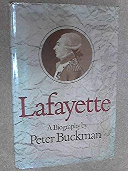 Lafayette : A Biography Hardcover Peter Buckman 9780448220604| eBay