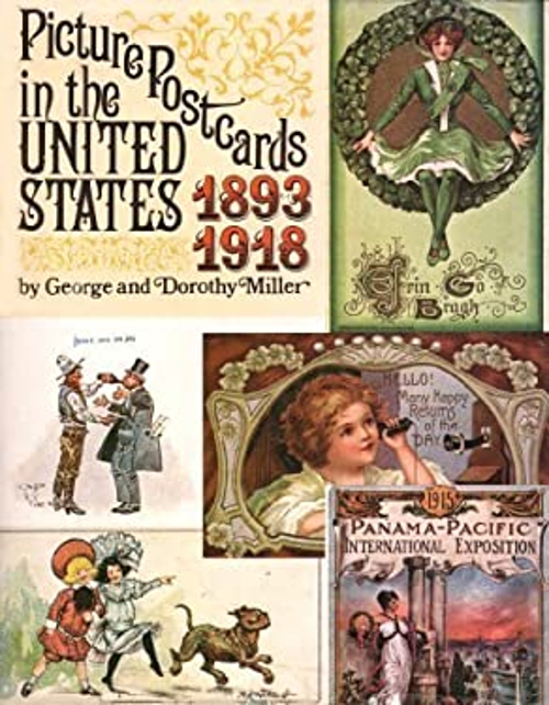 Picture Postcards in the United States, 1893-1918 George, Ryan, D ...