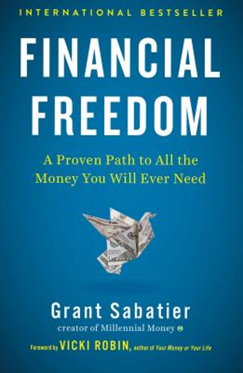 Financial Freedom : A Proven Path to All the Money You Will Ever ...