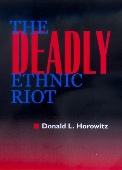 The Deadly Ethnic Riot Hardcover Donald L. Horowitz 9780520224476| eBay