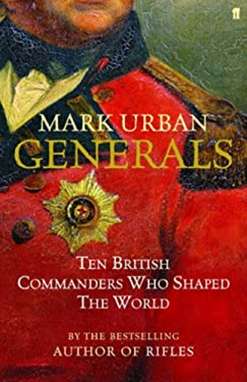 GENERALS : TEN British Commanders Who Changed the World Hardcover £3.45 ...