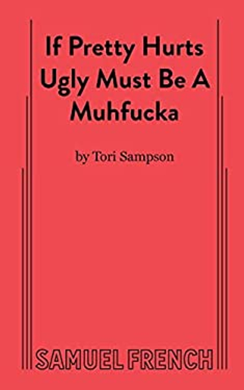 If Pretty Hurts Ugly Must Be a Muhfucka Paperback Tori Sampson ...