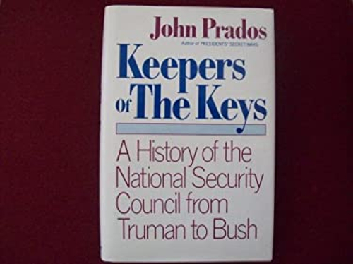 Keepers of the Keys : A History of the National Security Council ...