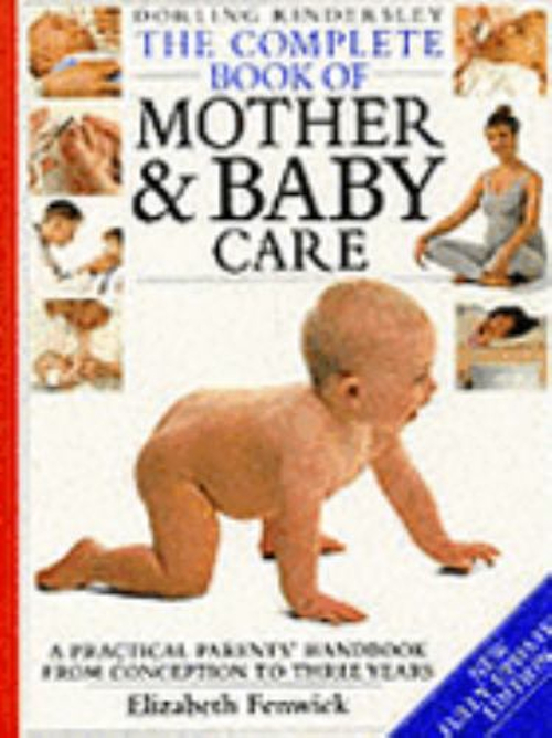 The Complete Book of Mother and Baby Care Hardcover Elizabeth Fen ...