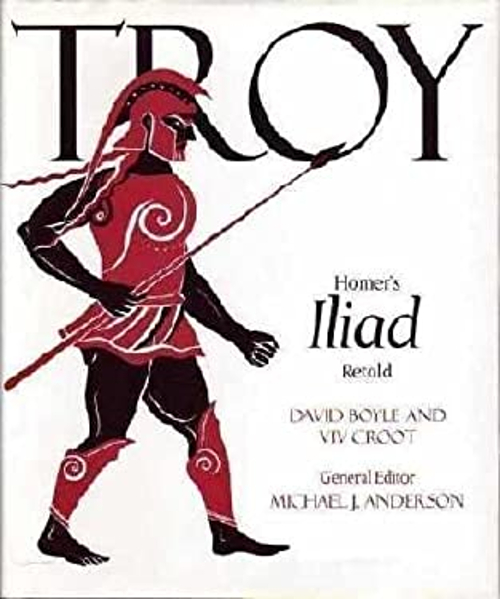 Troy: Homer's Iliad Retold Viv Croot David Boyle 9780760756720| eBay