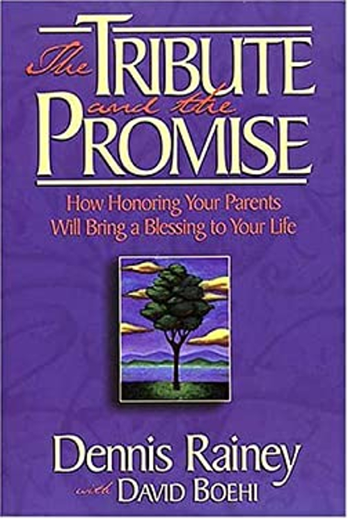 The Tribute and the Promise : How Honoring Your Parents Will Brin ...