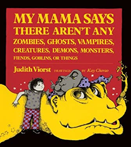 My Mama Says There Aren't Any Zombies, Ghosts, Vampires, Creature ...