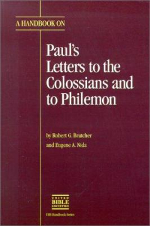 A Handbook on Paul's Letters to the Colossians and to Philemon Pa ...
