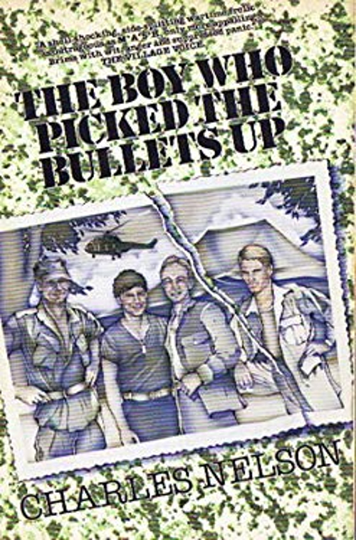 The Boy Who Picked the Bullets Up Paperback Charles Nelson ...