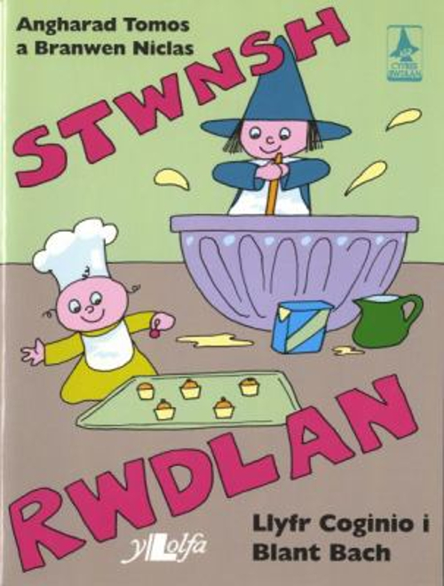 Stwnsh Rwdlan: Llyfr Coginio Blant Bach Branwen, Tomos, Angharad ...