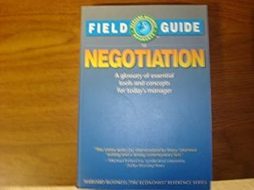 FIELD GUIDE TO Negotiation : A Glossary of Essential Tools and Co £3.45 ...