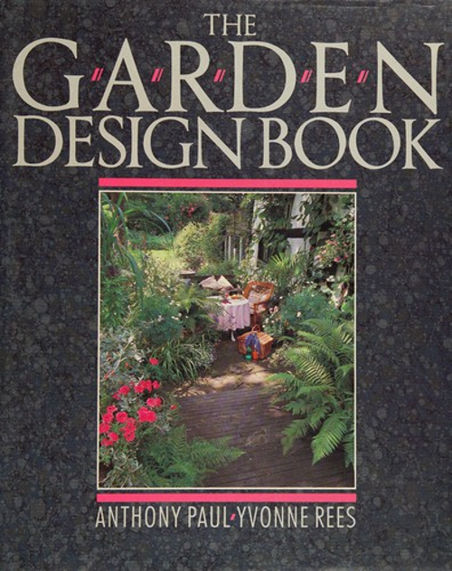 The Garden Design Book Hardcover Yvonne, Paul, Anthony Rees ...