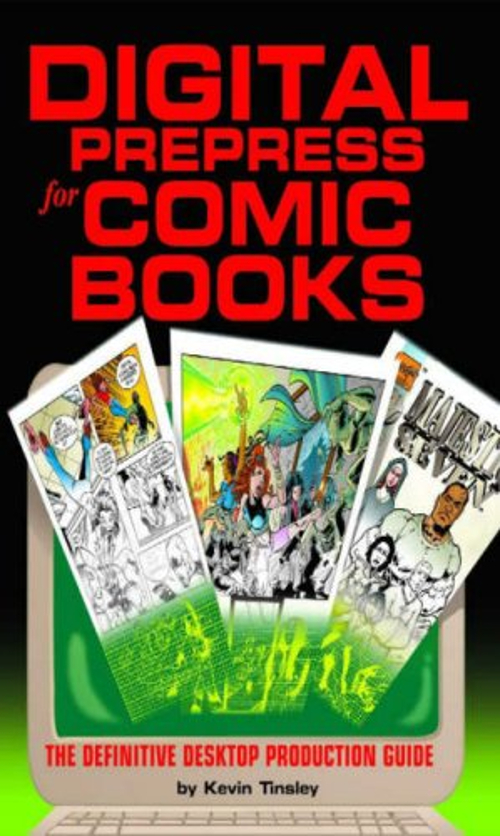 Digital Prepress for Comic Books: the Definitive Desktop Producti ...