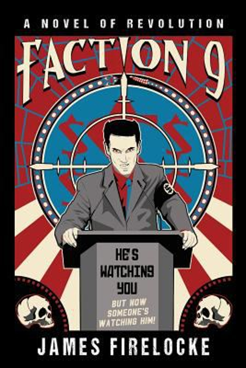 Faction 9: A Novel of Revolution James Firelocke 9780999568293| eBay