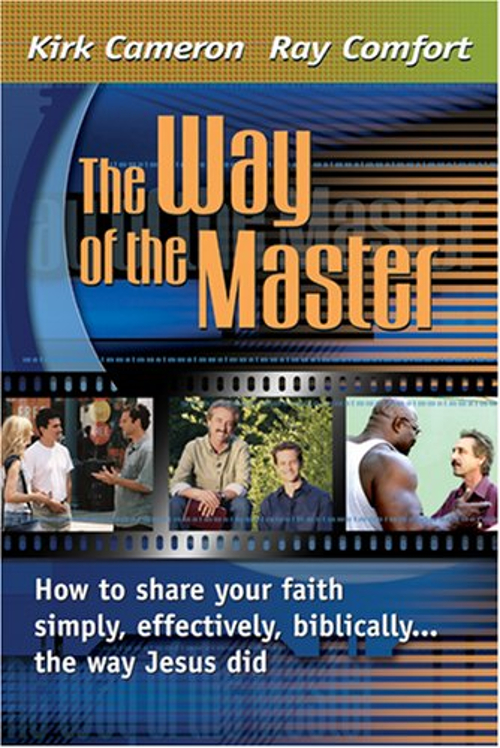 The Way of the Master : How to Share Your Faith Simply, Effective ...