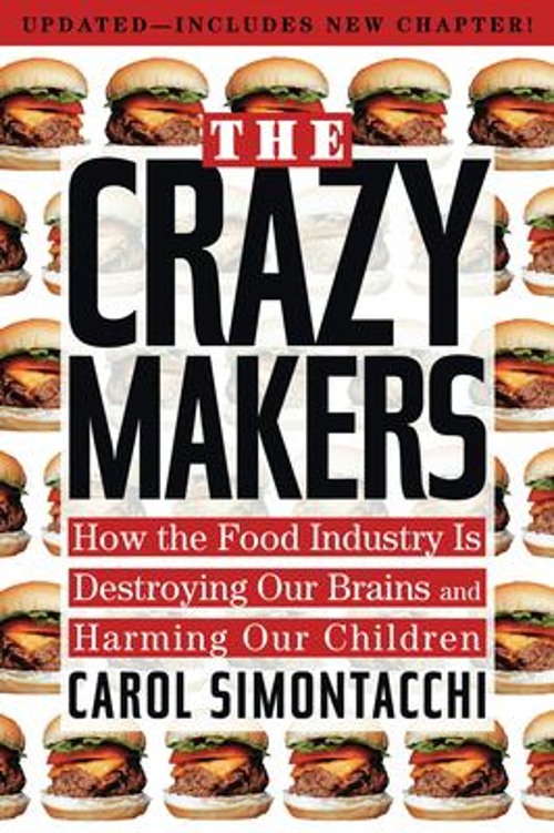 The Crazy Makers : How the Food Industry Is Destroying Our Brains ...