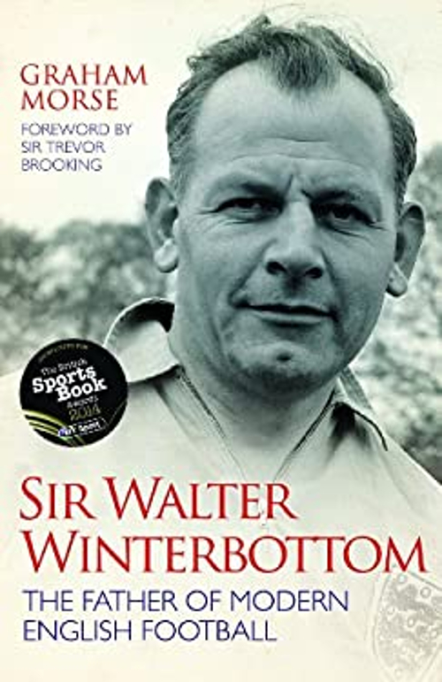 SIR WALTER WINTERBOTTOM : The Father of Modern English Football G £4.90 ...