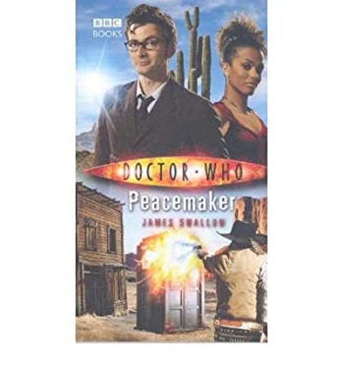 [DOCTOR WHO: PEACEMAKER] [by: James Swallow] James Swallow £5.86 ...