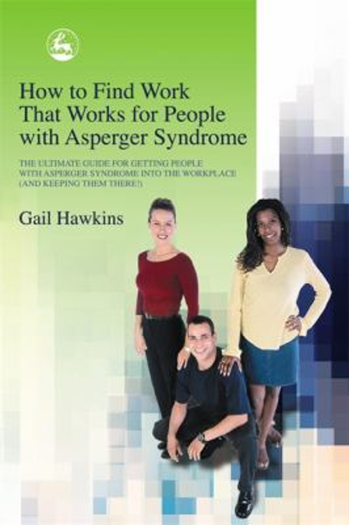 How to Find Work That Works for People with Asperger Syndrome : T ...