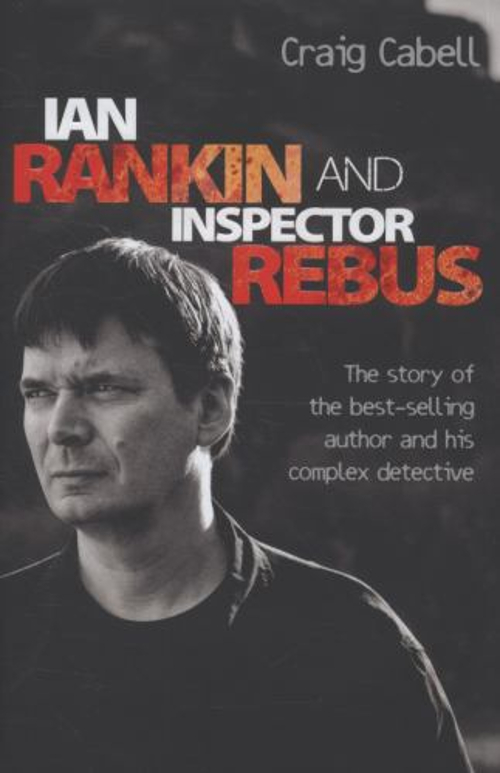 IAN RANKIN AND Inspector Rebus : The Official Story of the Bestse £3.45 ...