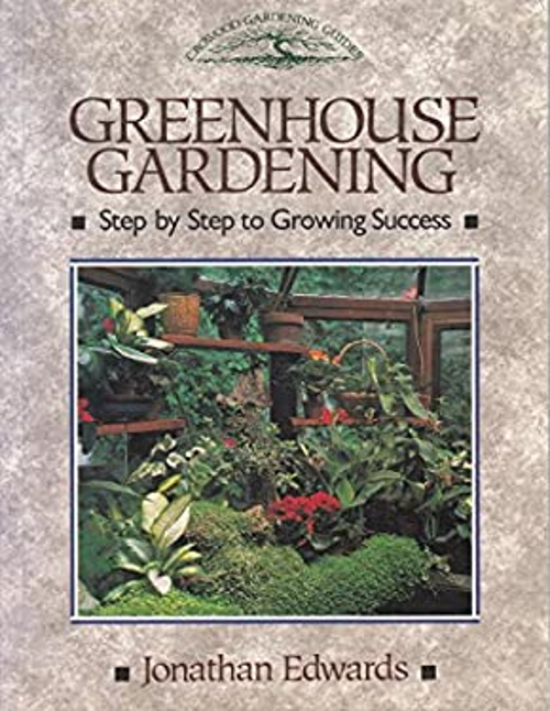 GREENHOUSE GARDENING : Step by Step to Growing Success Jonathan E £4.90 ...