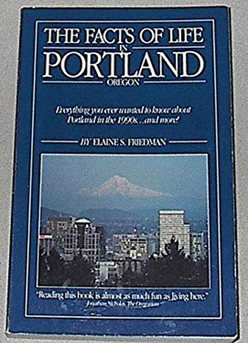 The Facts of Life in Portland, Oregon Paperback Elaine S. Friedma ...