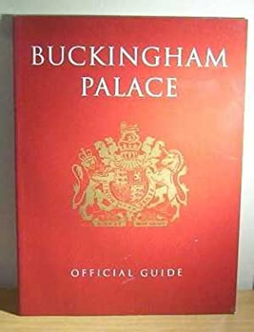 BUCKINGHAM PALACE - OFFICAL GUIDE John Martin Robinson £3.45 - PicClick UK