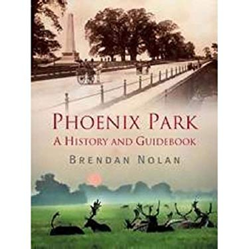 The Phoenix Par : A History And Reiseführer Taschenbuch Brendan Nolan ...