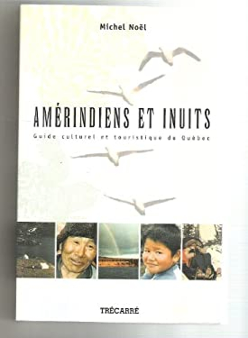 Amérindiens Et Inuits Michel Noël 9782892495942 | eBay